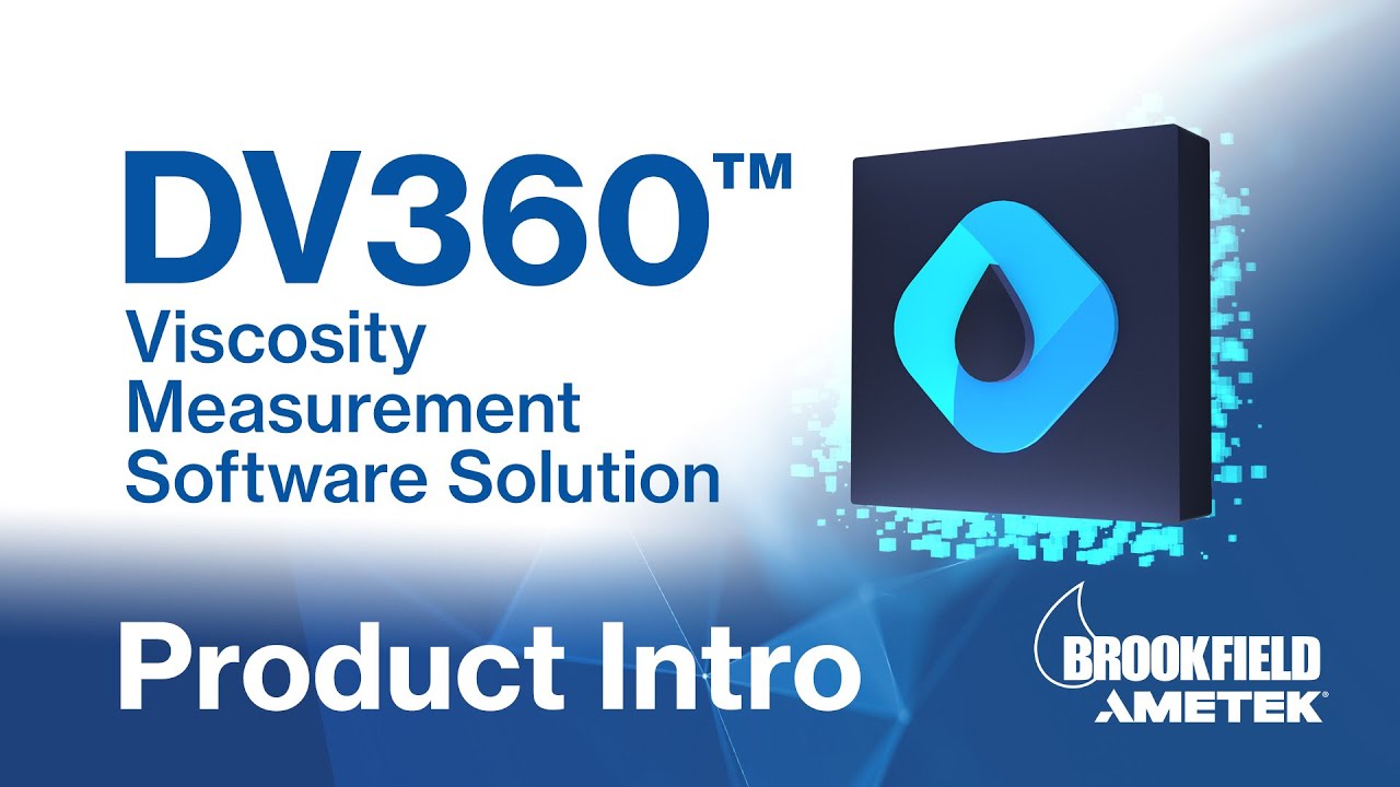 DV360™: Software for Viscosity Measurement from Brookfield – Overview