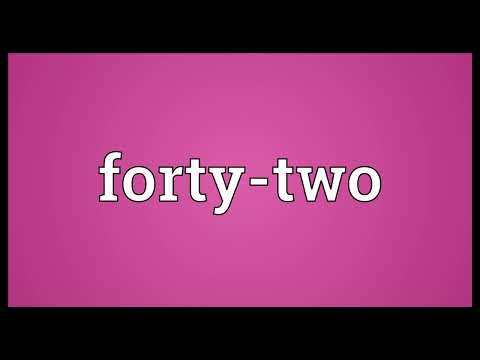 Forty two Meaning