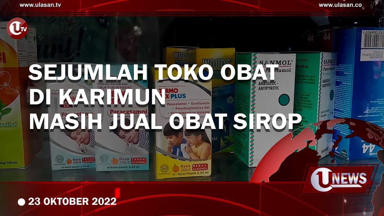 SEJUMLAH TOKO OBAT DI KARIMUN MASIH JUAL OBAT SIROP
