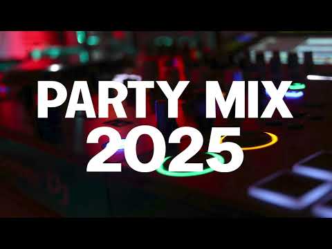 PARTY MIX 2025 | Best Remixes & Mashups of Popular Songs 2025 | Dj Club Music Party Remix 2025