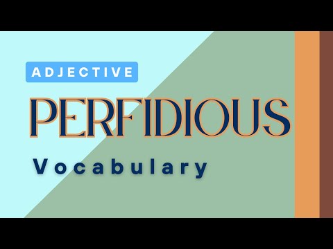 What is the meaning of Perfidious?