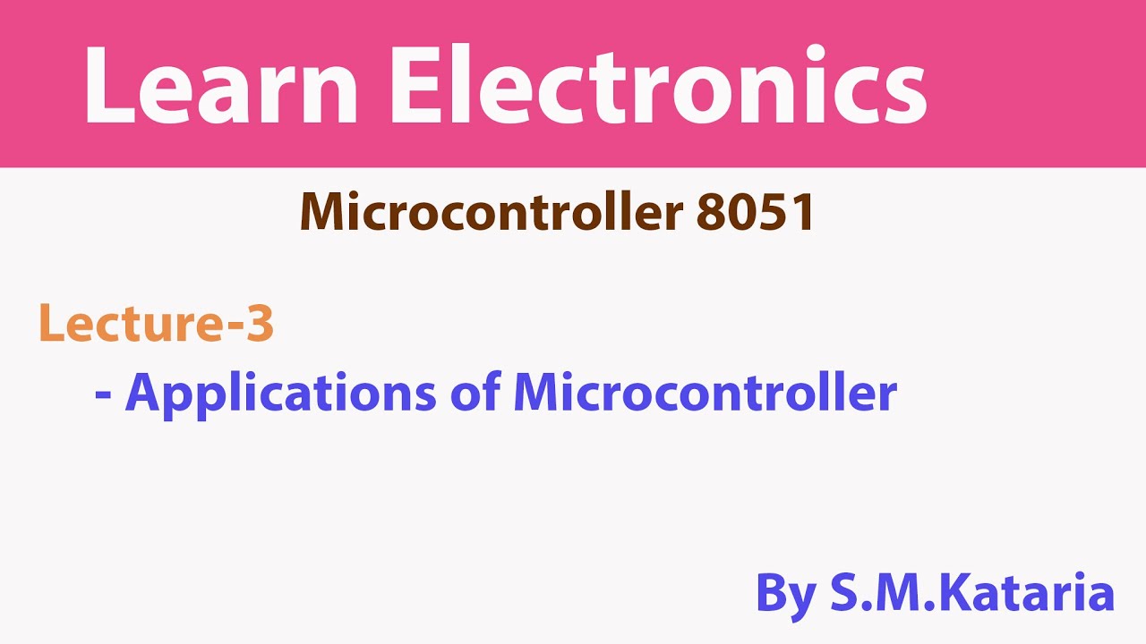 Microcontroller Applications Lecture 3