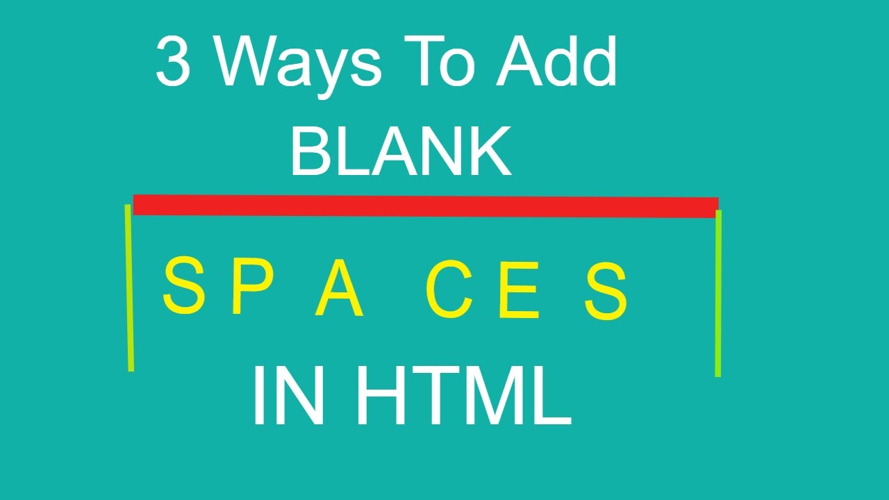 How To Add Blank Spaces In HTML