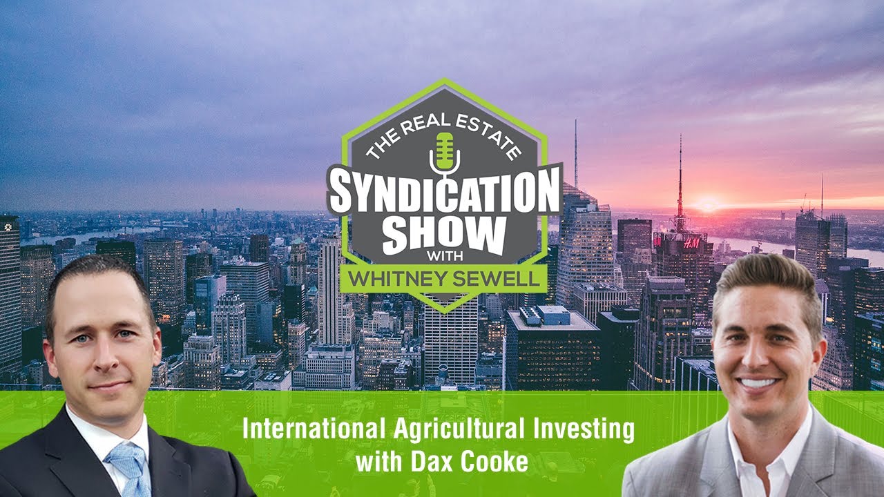 International Agricultural Investing with Dax Cooke