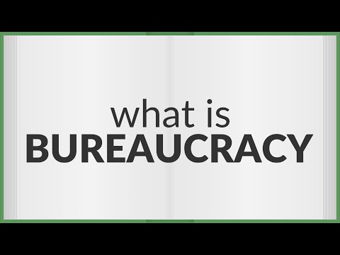 Bureaucracy | meaning of Bureaucracy