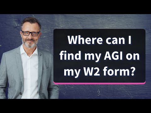 Where can I find my AGI on my W2 form?