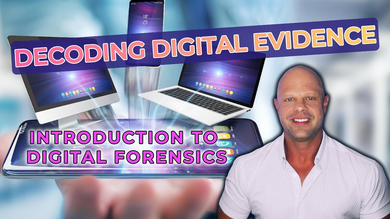 Introduction to Digital Forensics: Decoding Digital Evidence