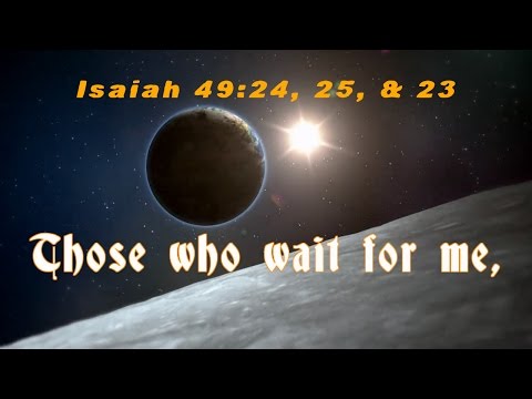 Isaiah 49:24, 25, & 23 Quote, about waiting for GOD's Help with Expectancy
