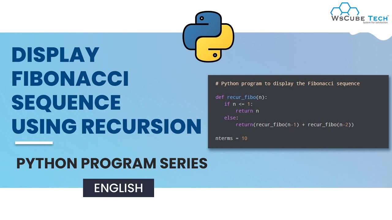 Python Program to Display Fibonacci Sequence Using Recursion-Explained [English]