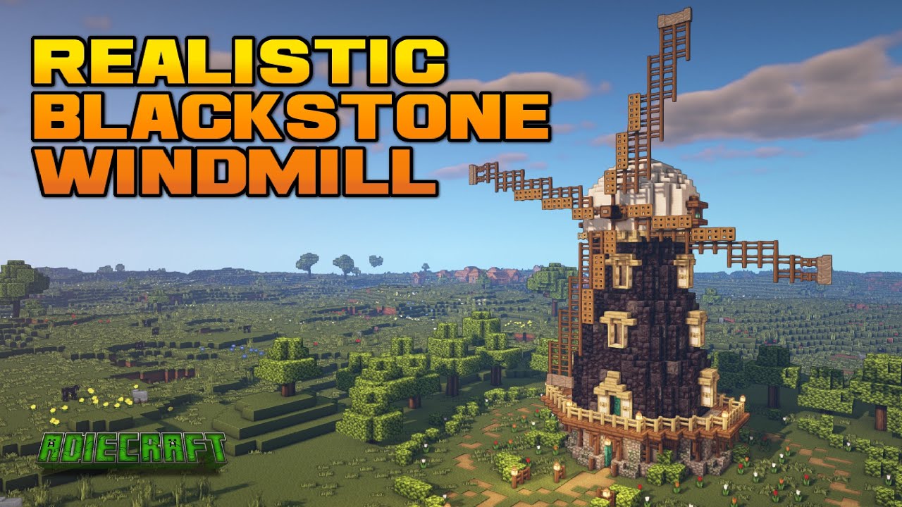 Minecraft Windmill - Tutorial - How to build a Blackstone Windmill - Realistic Minecraft Windmill