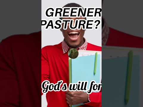 GREENER PASTURE?? | WHAT IS GOD'S WILL FOR YOUR LIFE? BY APOSTLE JOSHUA SELMAN
