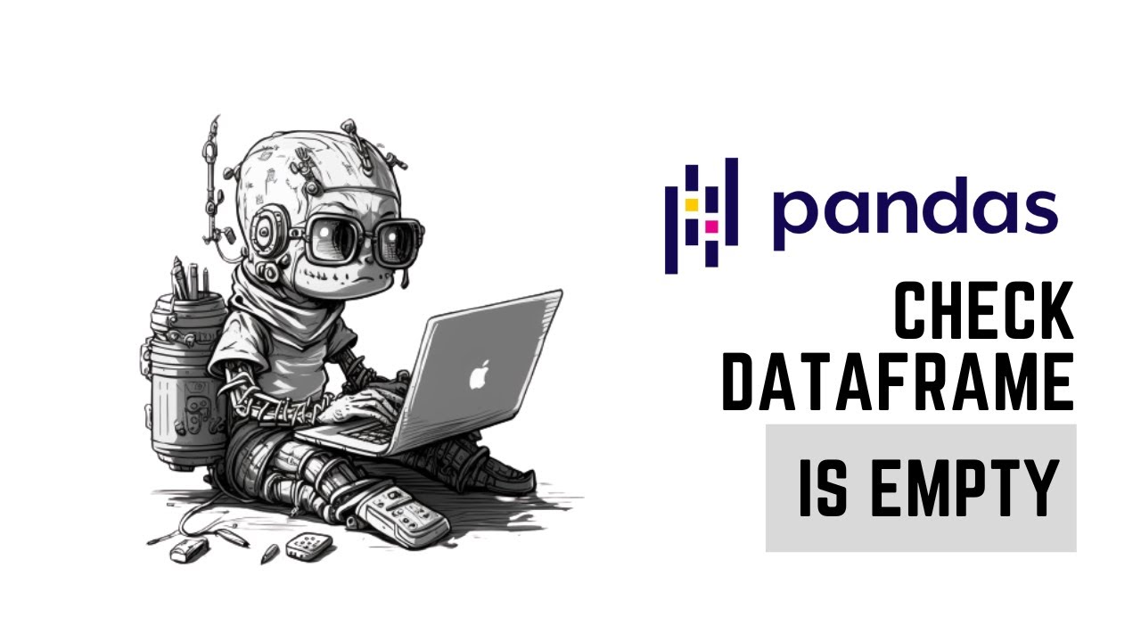 Check if Pandas Dataframe is Emtpy | Python Tutorial