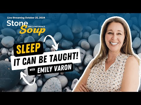 Teaching Sleep to Learners  Strategies for Success at Stone Soup ABA Conference Teaser