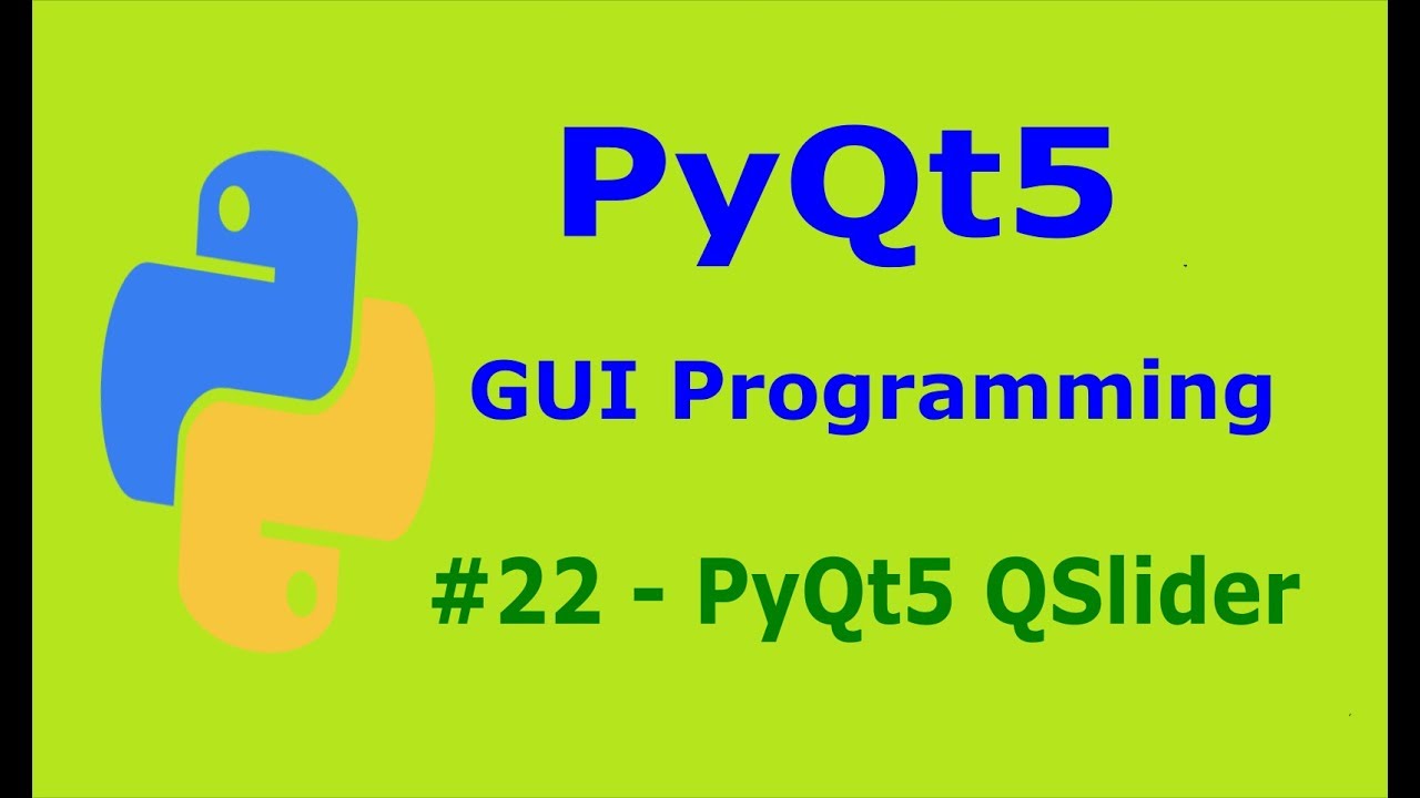 22  PyQt5 QSlider Python GUI Programming With PyQt5