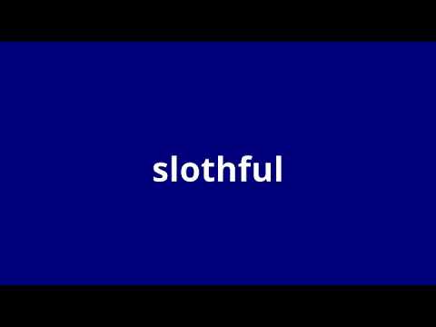 what is the meaning of slothful