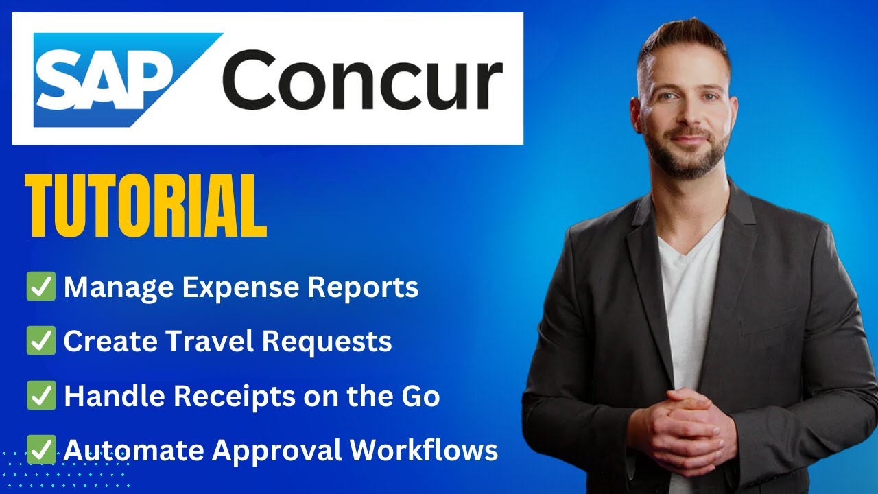 SAP Concur Full Tutorial & Training 2025: Expense Reports, Approvals & Invoice Management