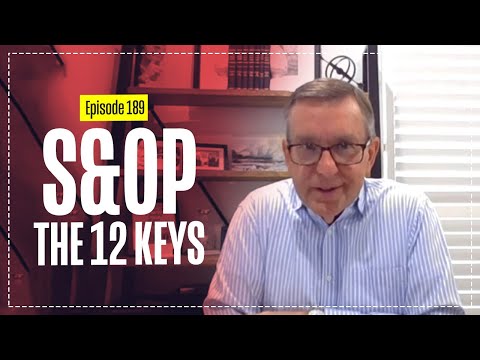 S&OP 12 Key Success Factors – The Things That You Just Can’t Do Without