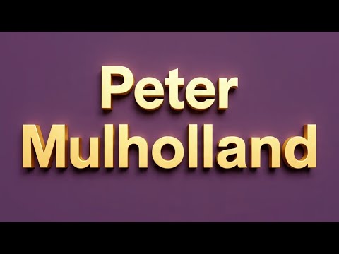 How To Pronounce Peter Mulholland
