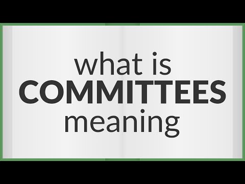 Committees | meaning of Committees