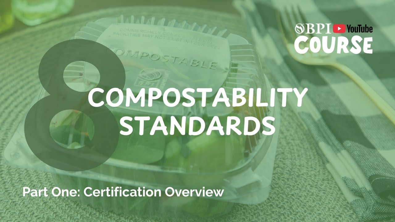 1.8 - Certification Overview: Compostability Standards