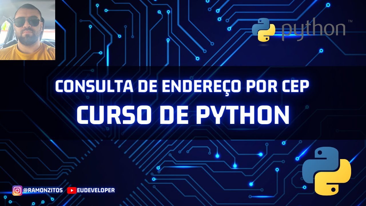 CURSO DE PYTHON - CONSULTA DE ENDEREÇO POR CEP EM PYTHON