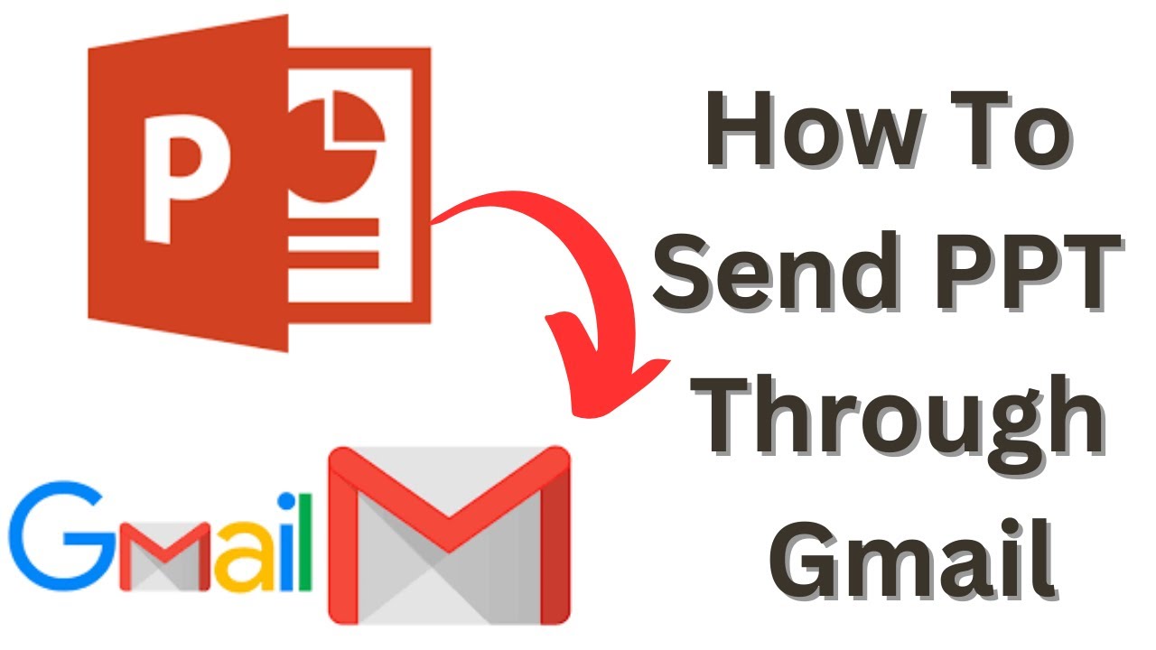 How to Send a PowerPoint File through Gmail