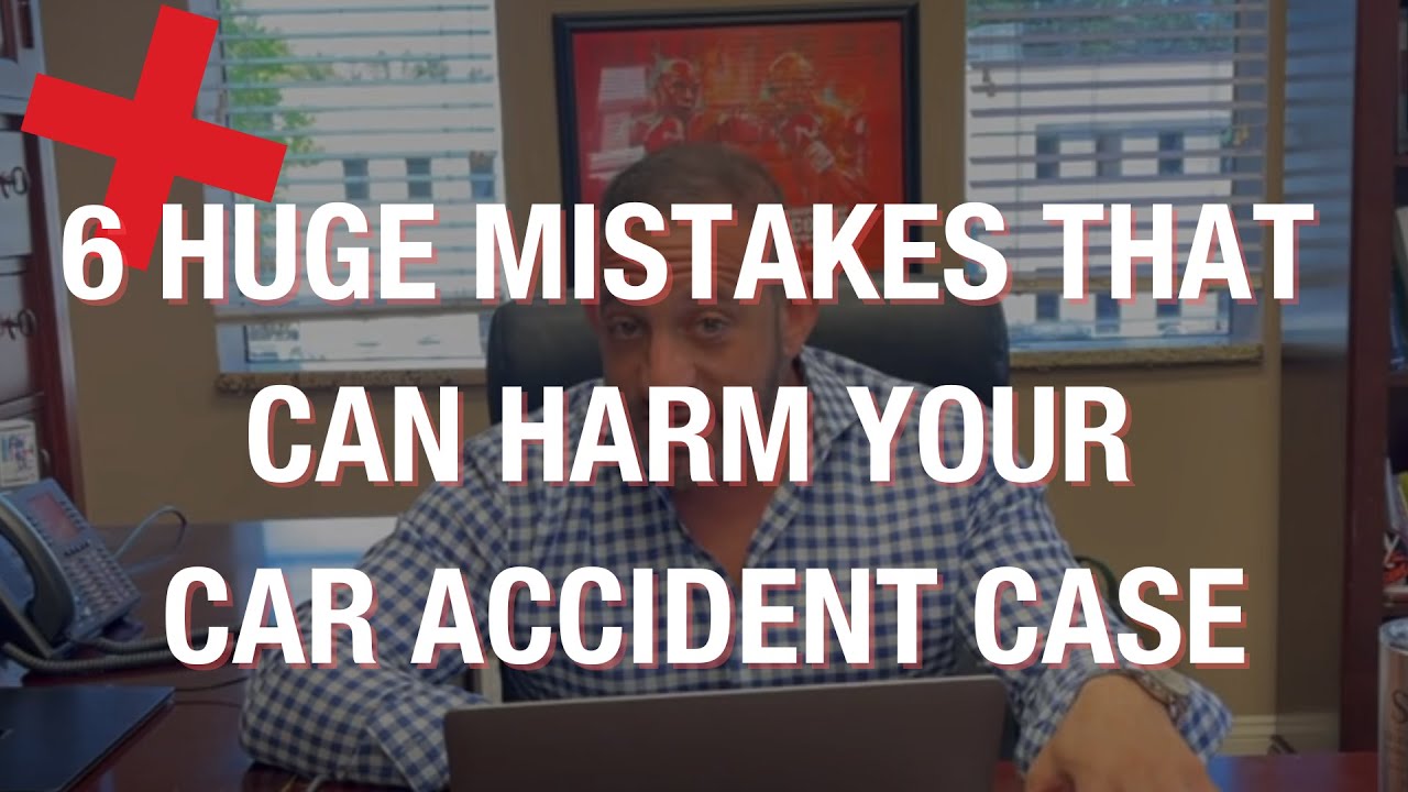 6 Huge Mistakes That Can Harm You Car Accident Case
