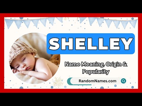 Shelley - Baby Boy Name Meaning, Origin & Popularity - RandomNames.com