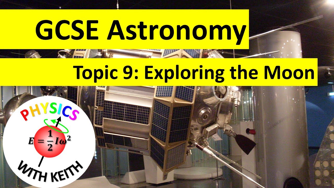 Edexcel GCSE (9-1) Astronomy, Topic 9: Exploring the Moon (summary)