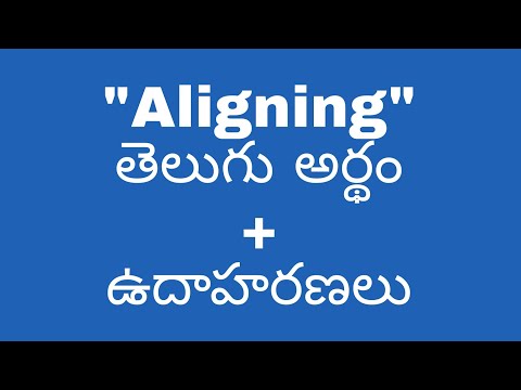 Aligning meaning in telugu with examples | Aligning తెలుగు లో అర్థం @meaningintelugu