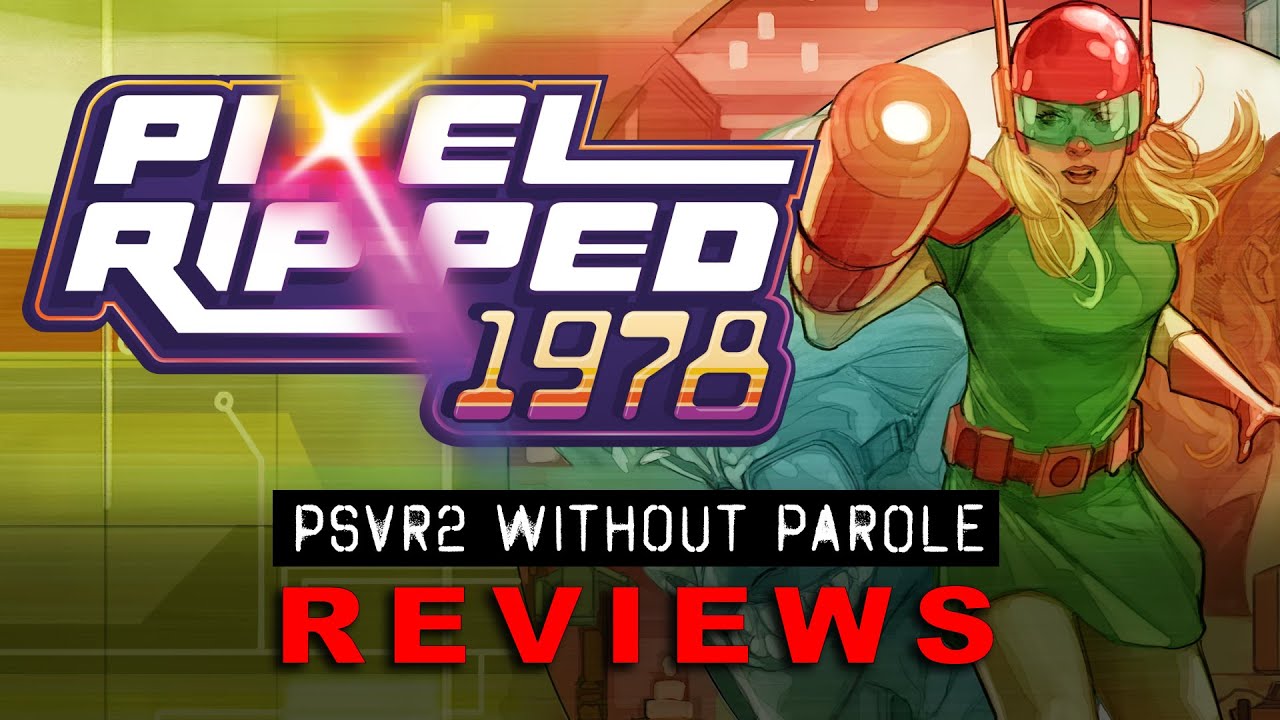 Pixel Ripped 1978 | PSVR2 REVIEW