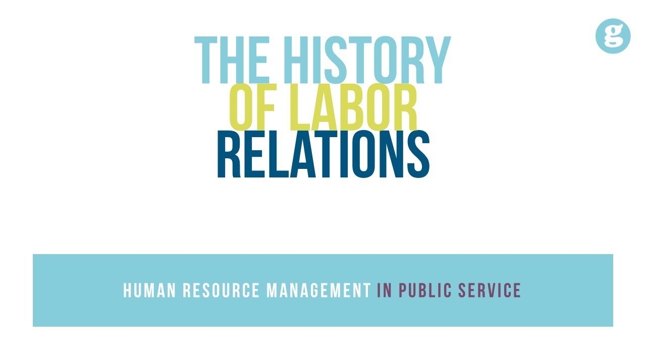 The History of Labor Relations