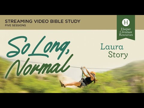 So Long, Normal with Laura Story - Promo | Video Bible Study