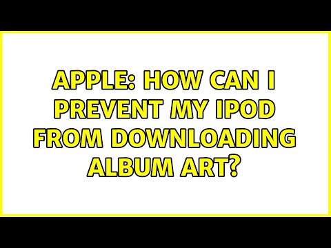 Apple: How can I prevent my iPod from downloading album art?