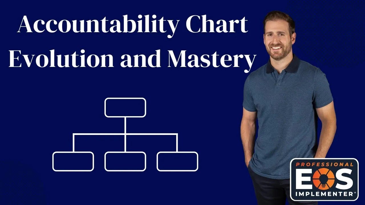 Evolving your EOS Accountability Chart | Advanced Techniques and Tips