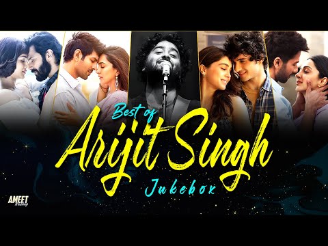 Best of Arijit Singh Love Jukebox | AMEET Mashup | Arijit Singh Jukebox | Best of Love Songs 2024