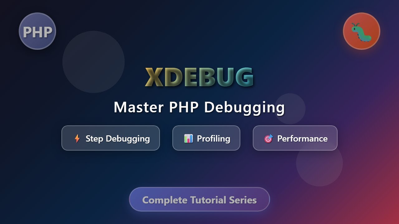 🔥 PHP Debugging with Xdebug: A Beginner's Guide (2025)