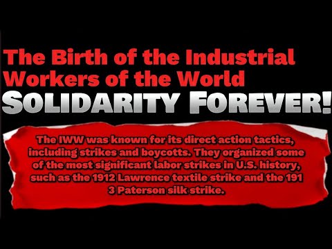 Solidarity Forever: The Birth of the Industrial Workers of the World