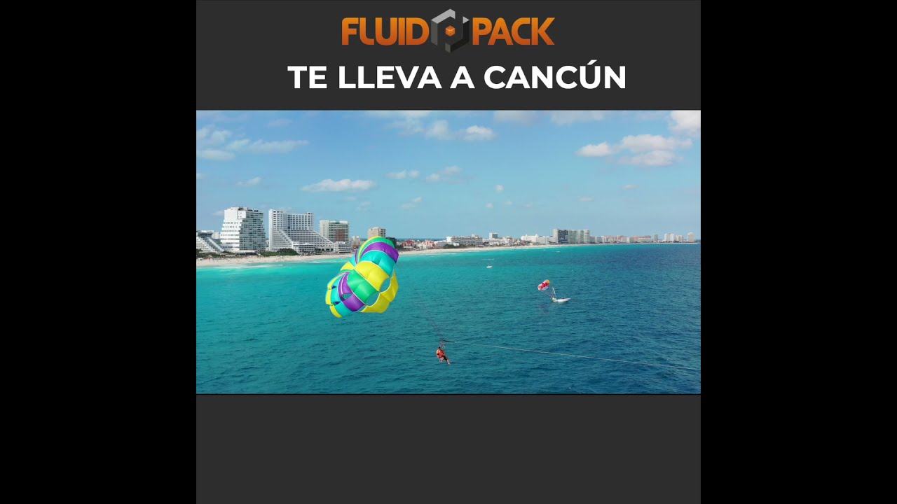 FLUID PACK TE LLEVA A CANCÚN