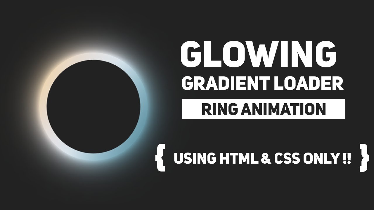Glowing Gradient Loader Ring Animation Effects | CSS Animation Tutorial | Css Gradiet Loader
