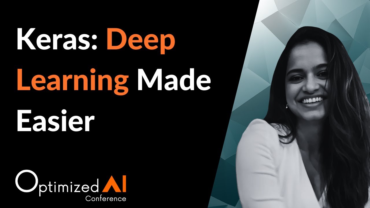 Keras: Deep Learning Made Easier - Divya Sreepathihalli