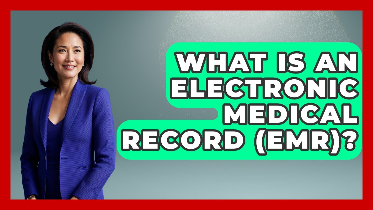 What Is An Electronic Medical Record (EMR)? - Consumer Laws For You