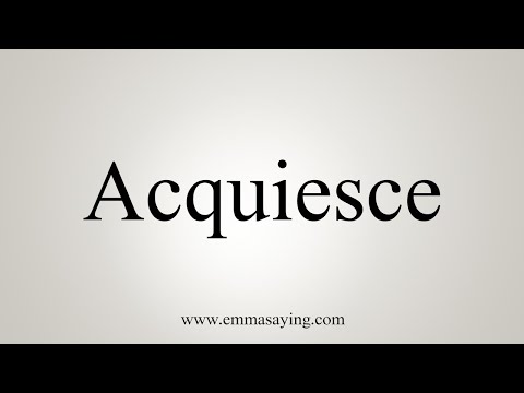 How To Say Acquiesce
