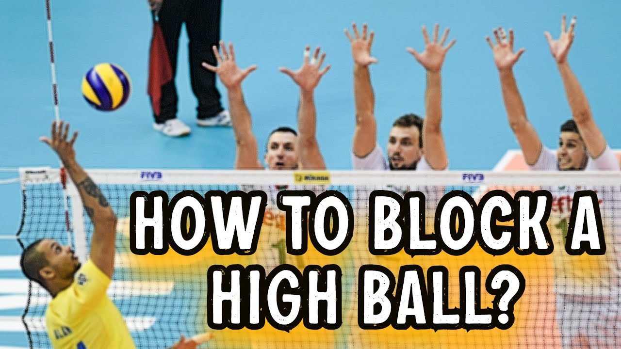 HOW to BLOCK A HIGH BALL? | Volleyball Explained