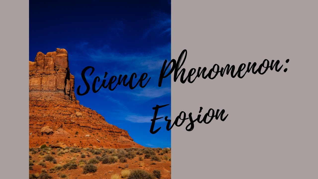 Science Phenomenon: Erosion