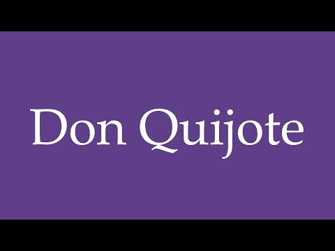How To Pronounce ''Don Quijote'' (Don Quixote) Correctly in Spanish