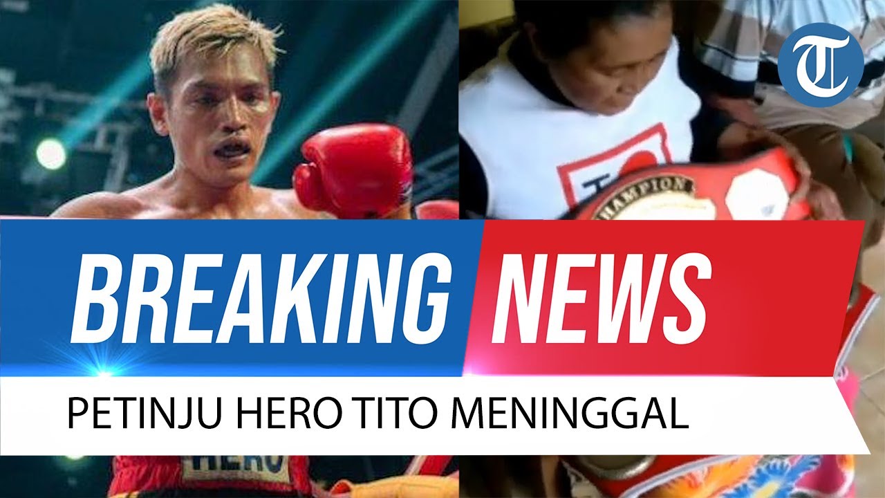 BREAKING NEWS: Hero Tito Petinju Indonesia Meninggal Dunia setelah ...