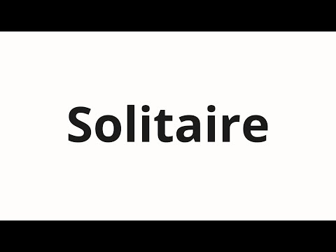 How to pronounce Solitaire