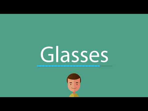 How to pronounce Glasses