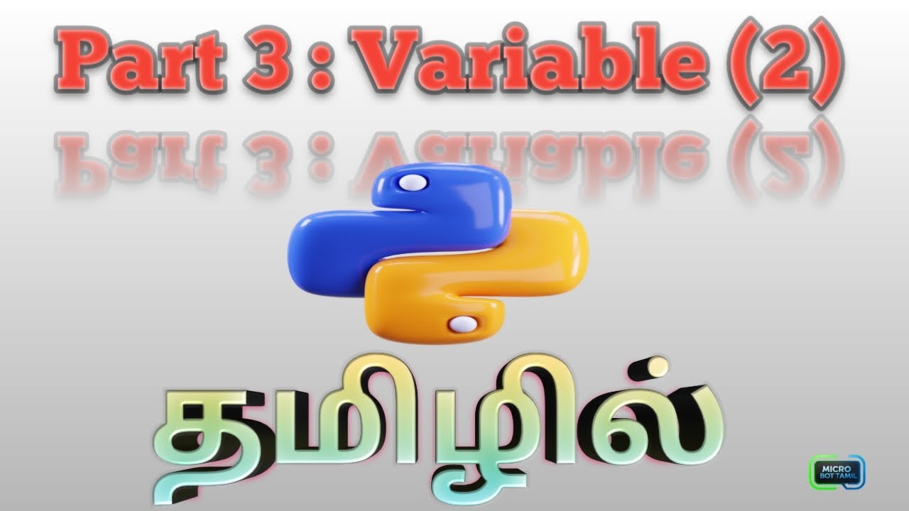 Part - 3 : Variable Program In Python : P - 2 ||| Micro Bot Tamil